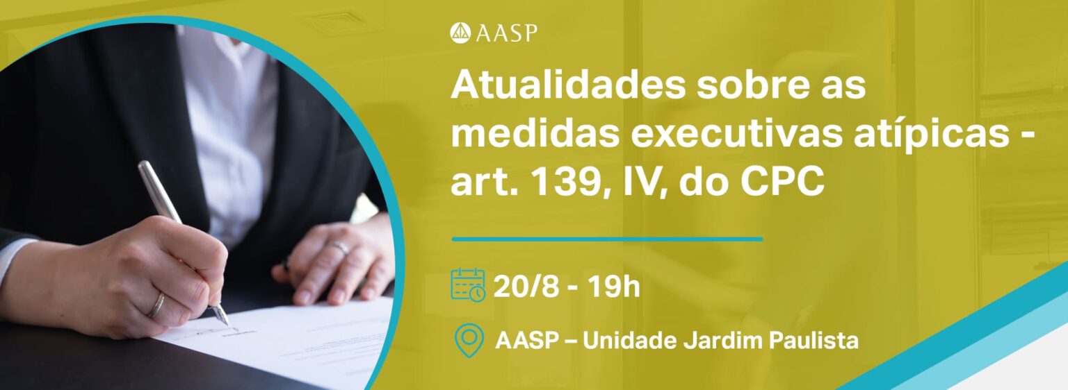 Atualidades sobre as medidas executivas atípicas – AASP Cultural